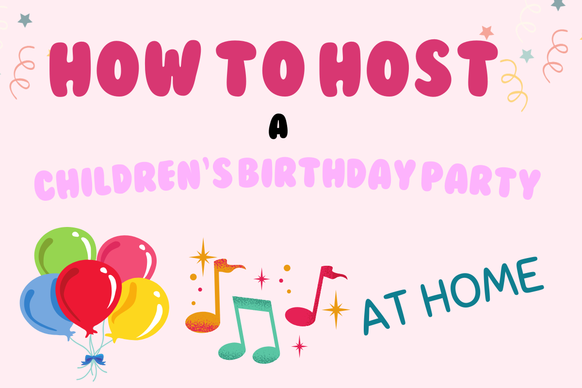 How Do I Host a Children’s Birthday Party at Home? – Fun Family Home