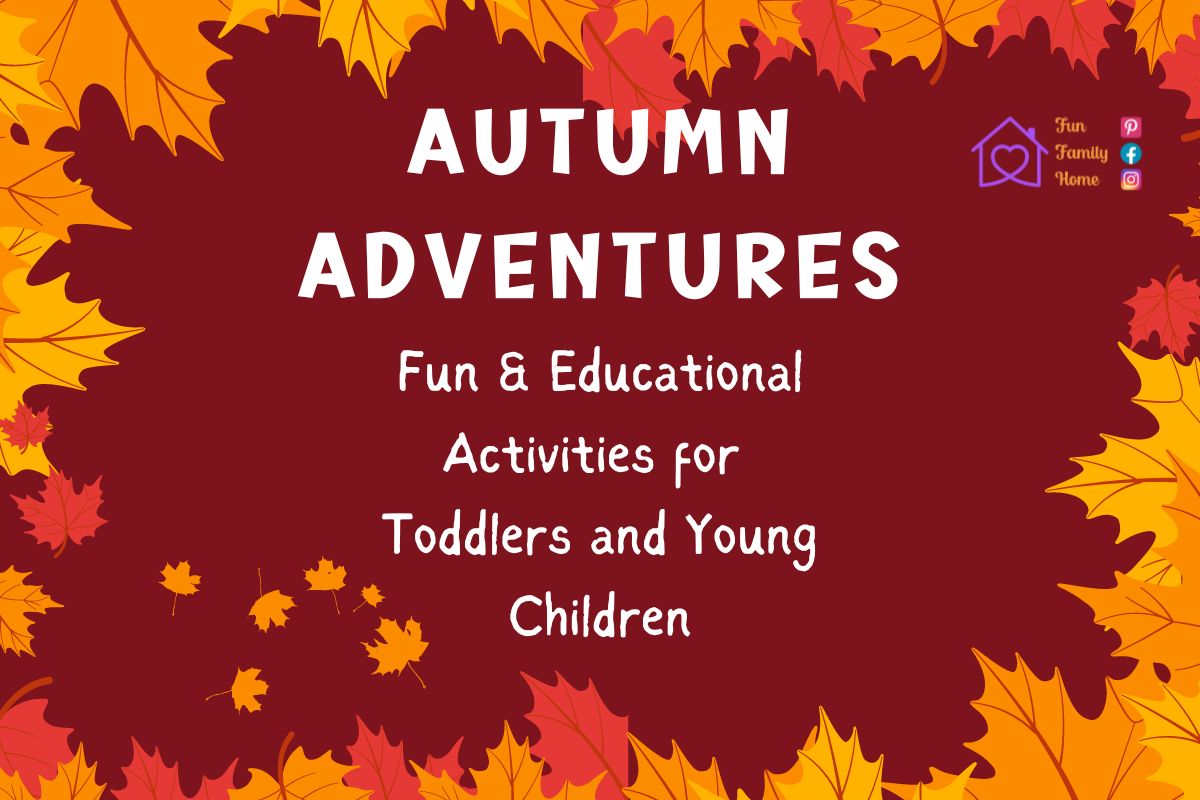 Autumn Adventures: Fun and Educational Activities for Toddlers and ...